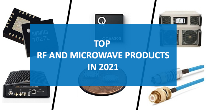 Top RF and Microwave Products in 2021 - Part 2