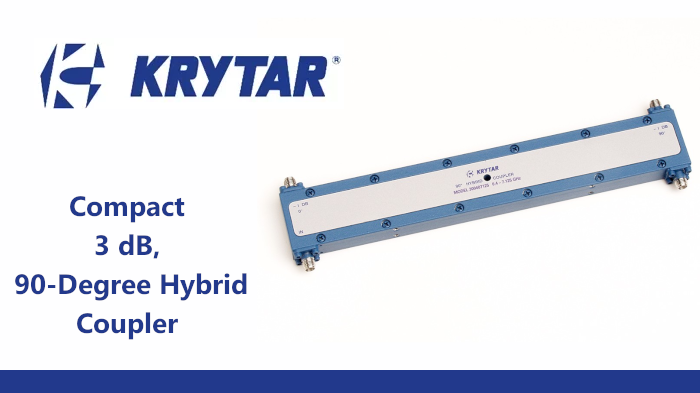 KRYTAR Announces Compact 3 dB, 90-Degree Hybrid Coupler for 5G NR and ...